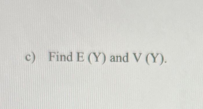 Solved Consider A Random Variable Y With Density Function 6264