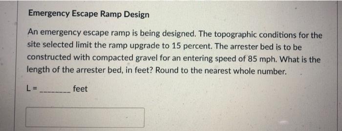 Solved Emergency Escape Ramp Design An emergency escape ramp | Chegg.com
