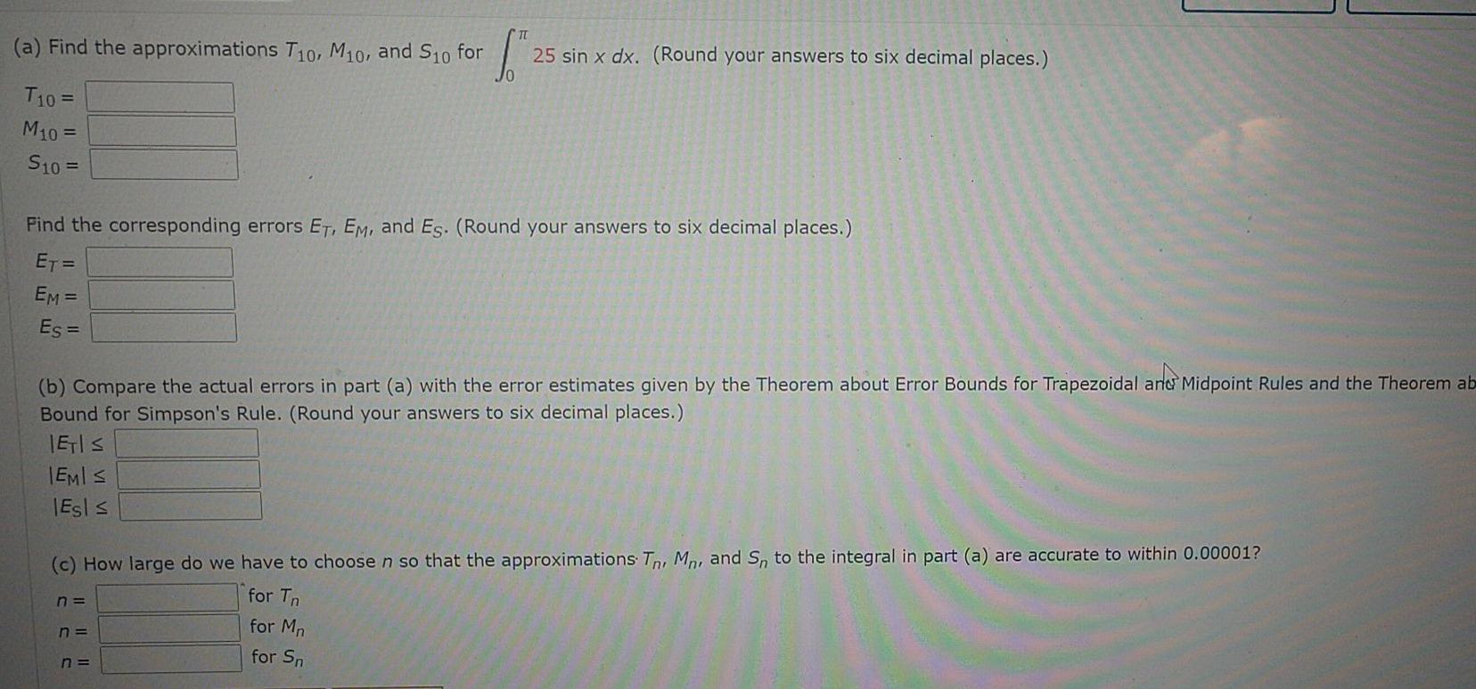 Solved 7 (a) Find the approximations T10, M10, and $10 for | Chegg.com