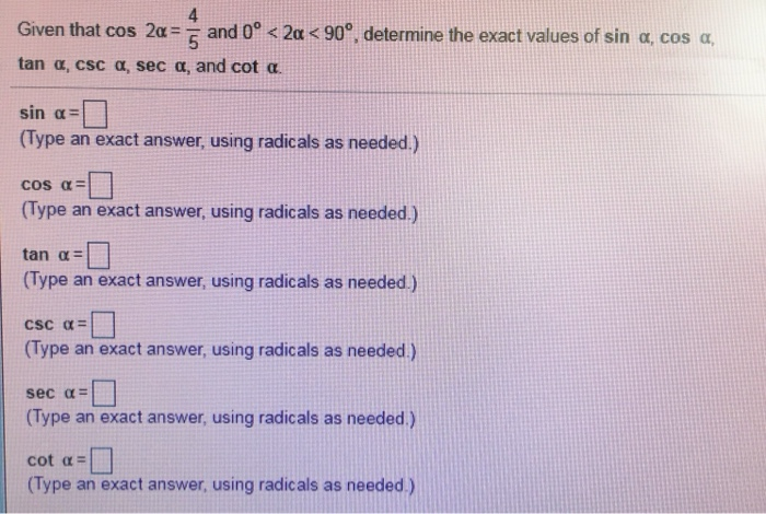 Solved 4 Given that cos 2c and 0°