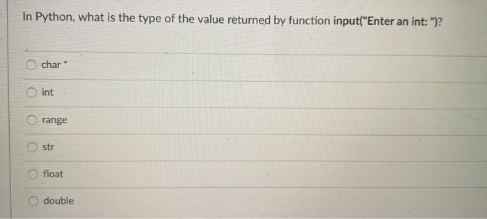 Solved In Python, what is the type of the value returned by | Chegg.com