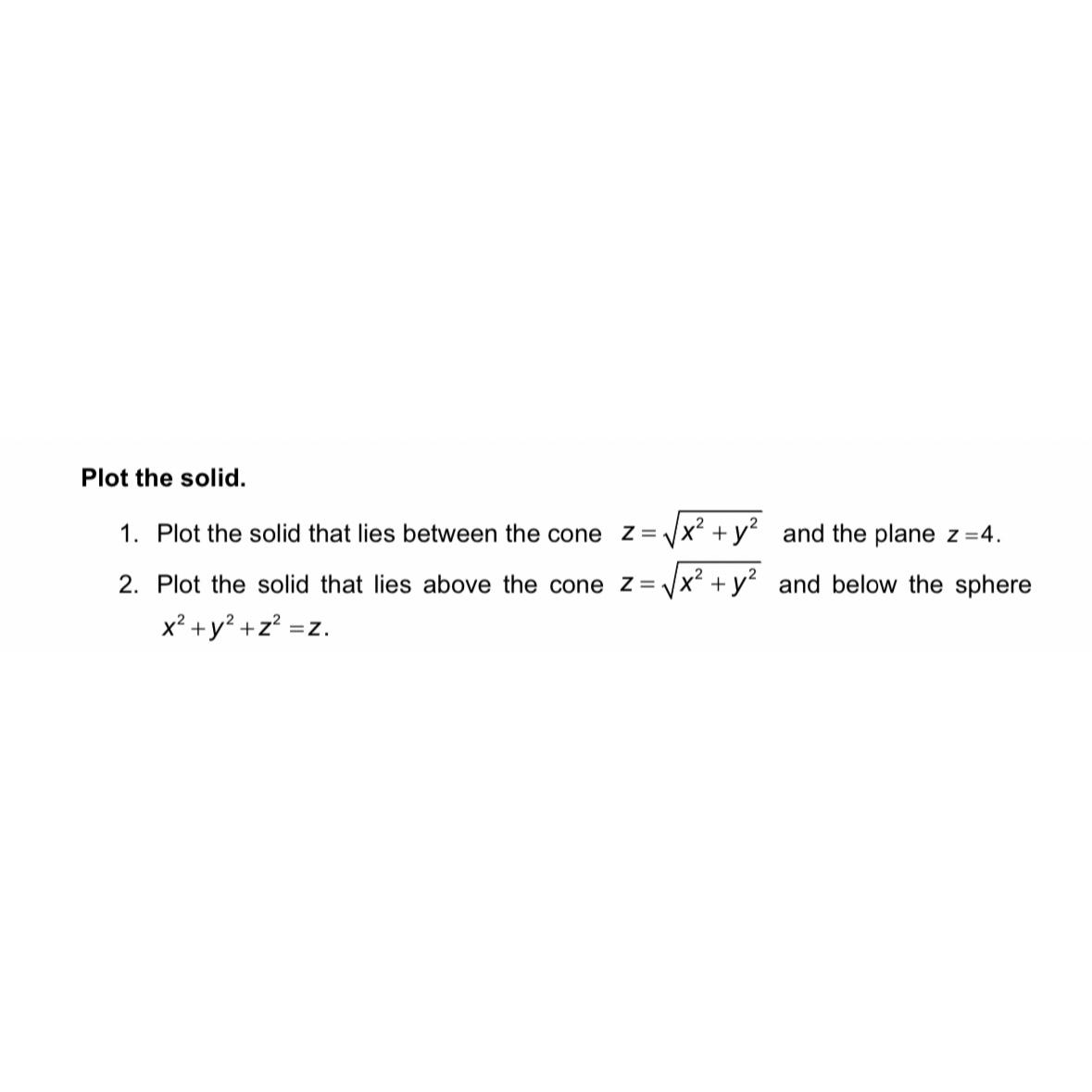 Solved Plot the solid. Choose one of the equation below & | Chegg.com