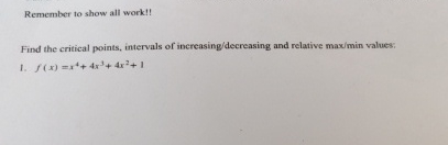 Solved Remember to show all work!!Find the critical points, | Chegg.com