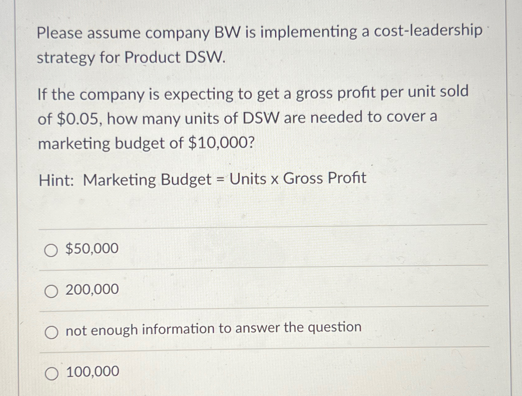 Solved Please assume company BW is implementing a | Chegg.com