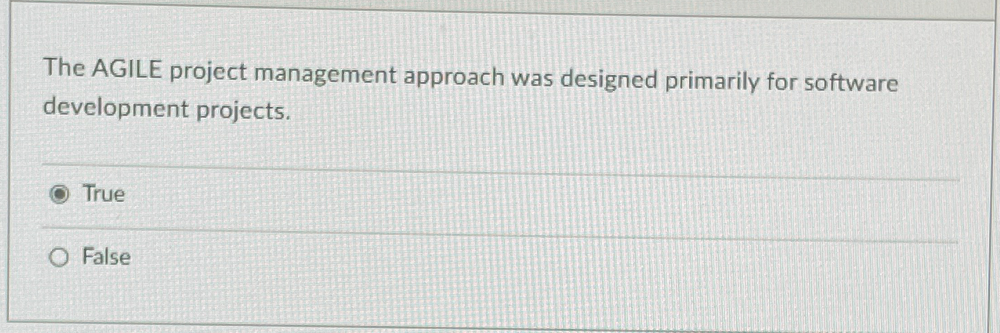 Solved The AGILE project management approach was designed | Chegg.com