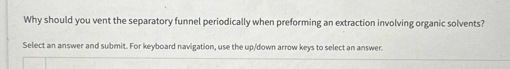Solved Why should you vent the separatory funnel | Chegg.com