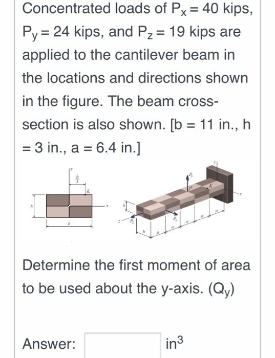 Solved Concentrated loads of Px=40 kips, Py=24 kips, and | Chegg.com