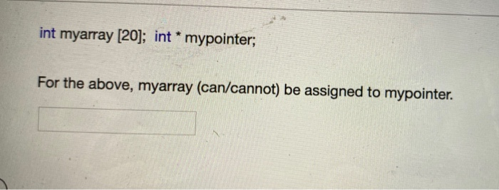 Solved Int Myarray 20 Int Mypointer For The Above 4350