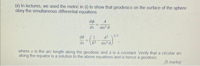 Solved (ii) In lectures, we used the metric in (i) to show | Chegg.com
