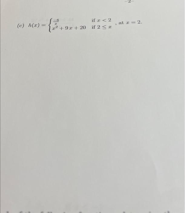 Solved h(x)={x−6x2+9x+20 if x