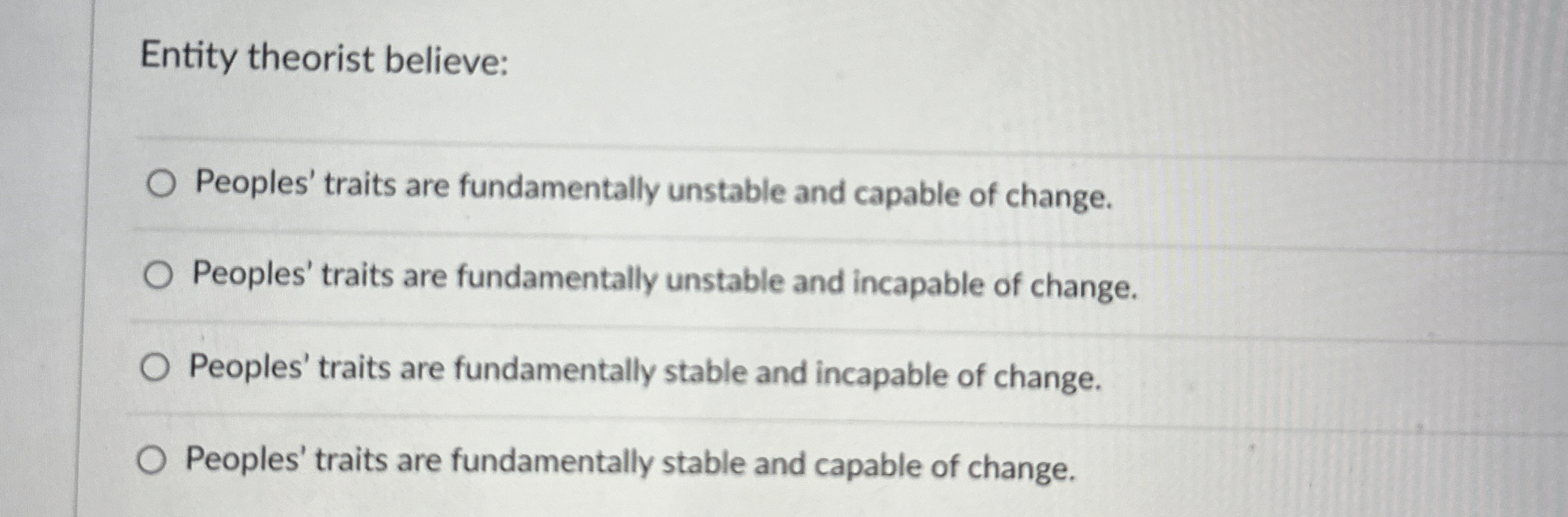 Solved Entity theorist believe:Peoples' traits are | Chegg.com