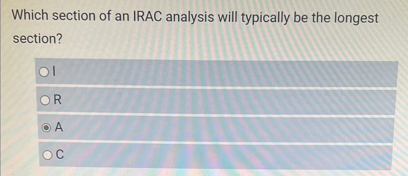 Solved Which section of an IRAC analysis will typically be | Chegg.com