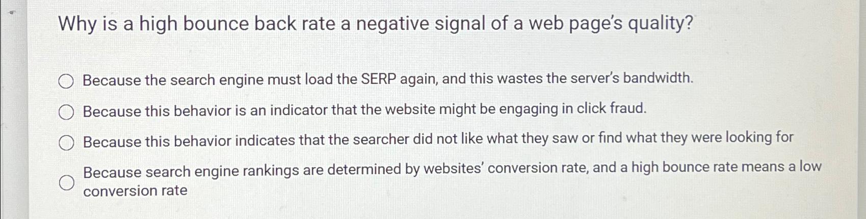 Solved Why is a high bounce back rate a negative signal of a | Chegg.com