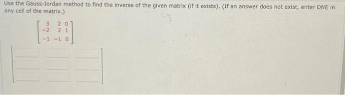 Use the Gauss-Jordan method to find the inverse of | Chegg.com