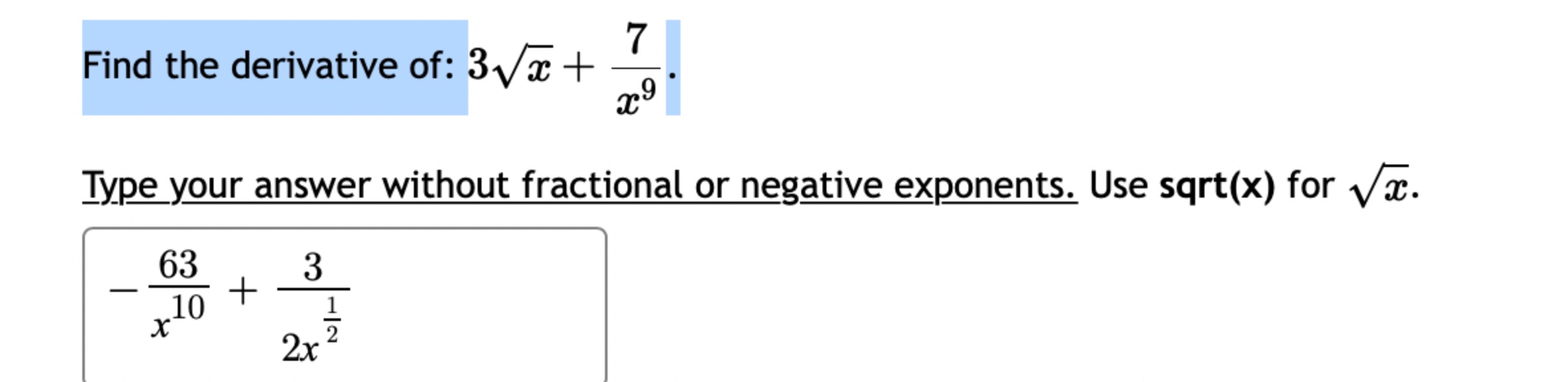 Solved Find the derivative of: 3x2+7x9.Type your answer | Chegg.com