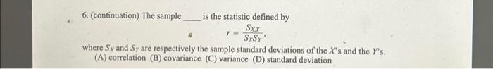 Solved 6. (continuation) The sample is the statistic defined | Chegg.com