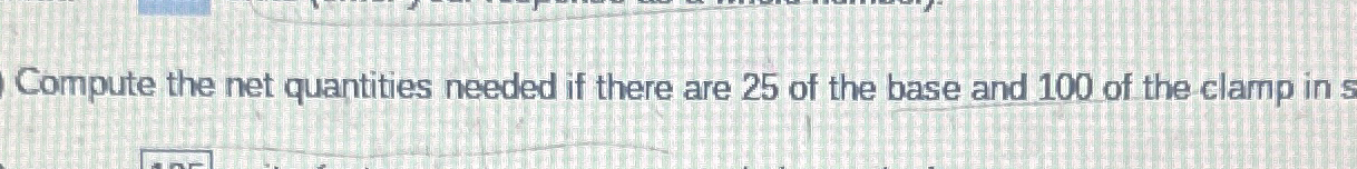 Solved Compute the net quantities needed if there are 25 ﻿of | Chegg.com