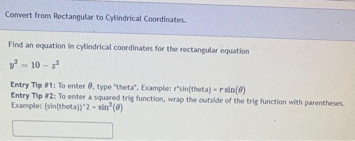 Solved Convert from Rectangular to Cylindrical Coordinates. | Chegg.com