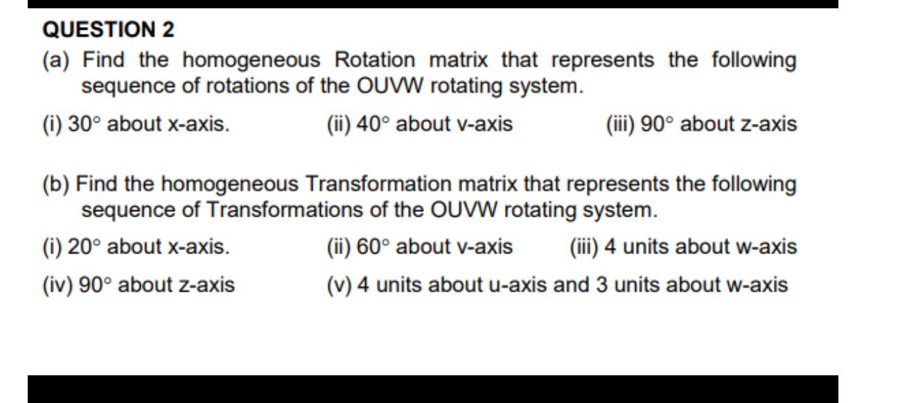 Solved QUESTION 2(a) ﻿Find the homogeneous Rotation matrix | Chegg.com