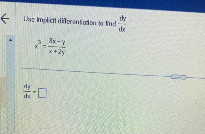 Solved Use implicit differentiation to find dxdy. | Chegg.com
