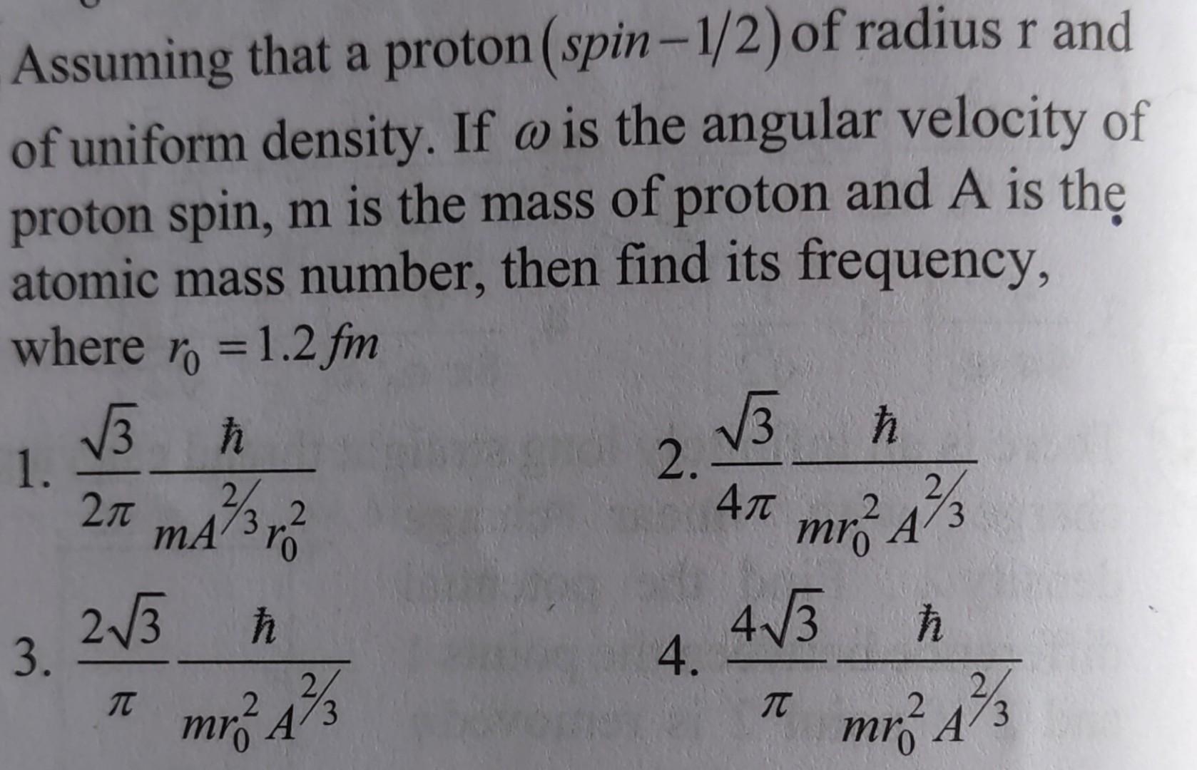 Solved Assuming that a proton (spin−1/2) of radius r and of | Chegg.com