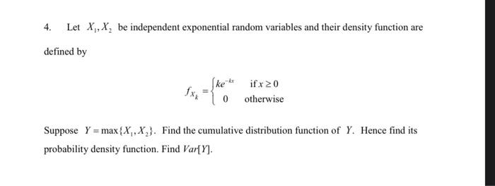 Solved 4. Let X1,X2 be independent exponential random | Chegg.com