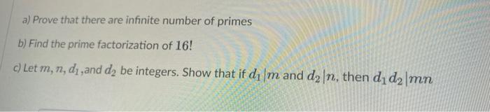 Solved a) Prove that there are infinite number of primes b) | Chegg.com