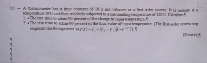 Solved (c) - A thermometer has a time constant of 10 and | Chegg.com
