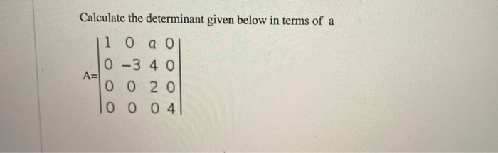 Solved Calculate the determinant given below in terms of a | Chegg.com