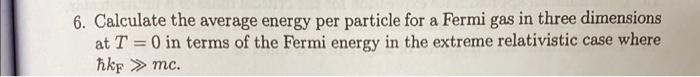 6. Calculate the average energy per particle for a | Chegg.com