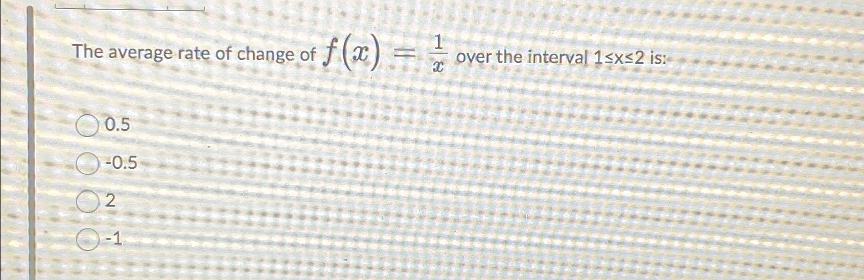 Solved The average rate of change of f(x)=1x ﻿over the | Chegg.com