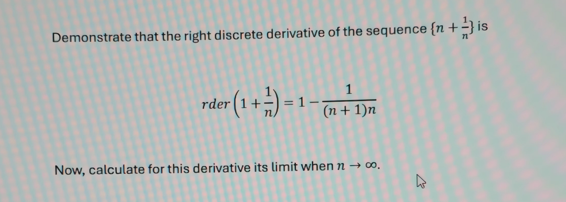 Solved Demonstrate that the right discrete derivative of the | Chegg.com