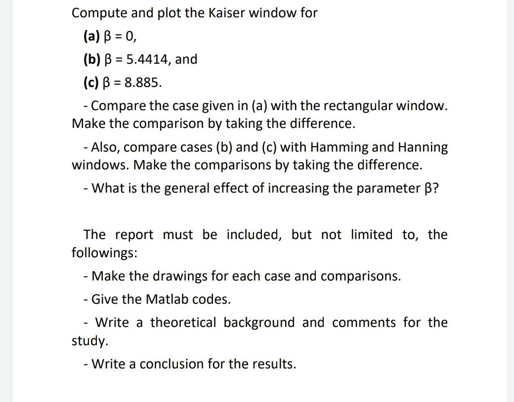 Solved Compute and plot the Kaiser window for (a) B = 0, (b) | Chegg.com
