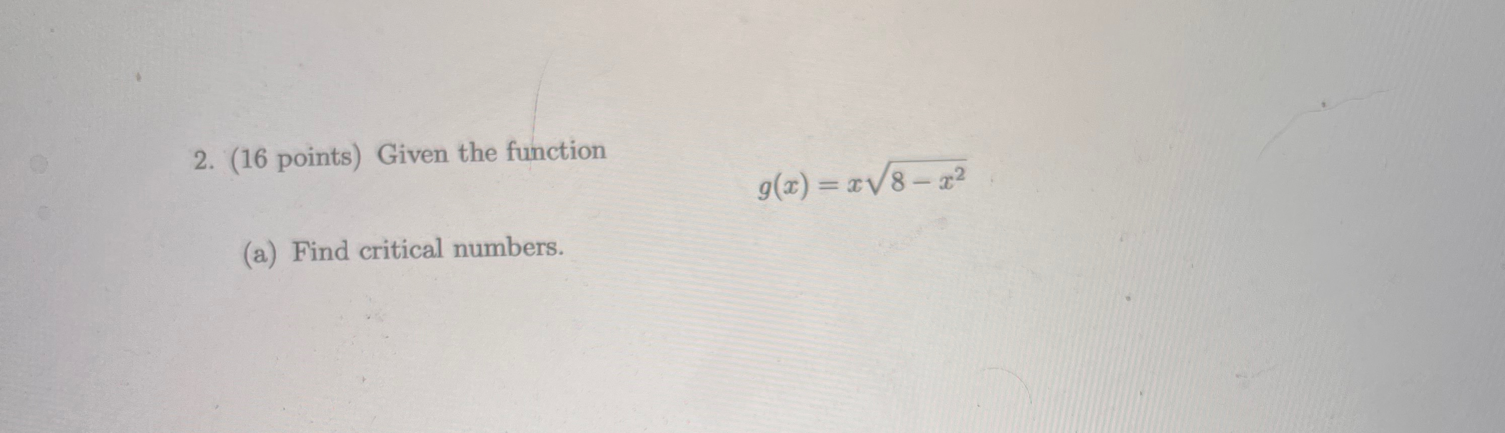 Solved (16 ﻿points) ﻿Given the functiong(x)=x8-x22(a) ﻿Find | Chegg.com