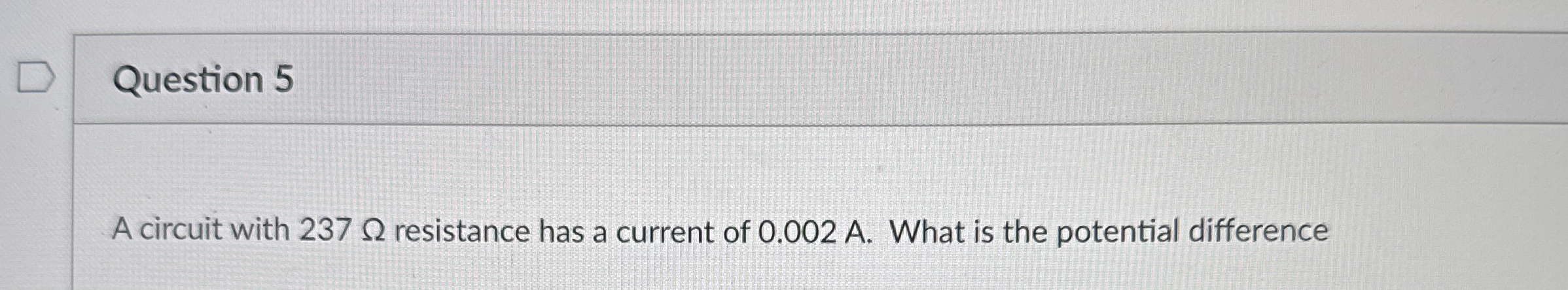 Solved Question 5A circuit with 237Ω ﻿resistance has a | Chegg.com