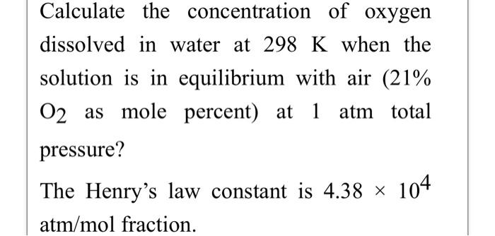 Solved Calculate the concentration of oxygen dissolved in | Chegg.com
