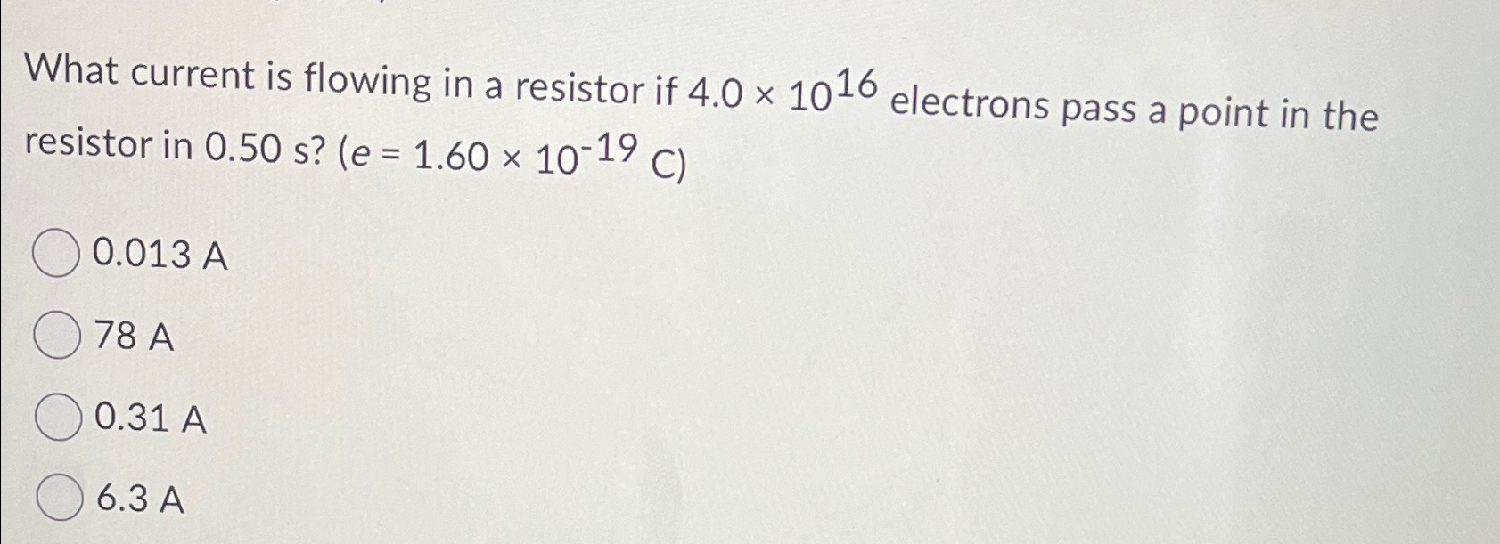 Solved What current is flowing in a resistor if 4.0×1016 | Chegg.com