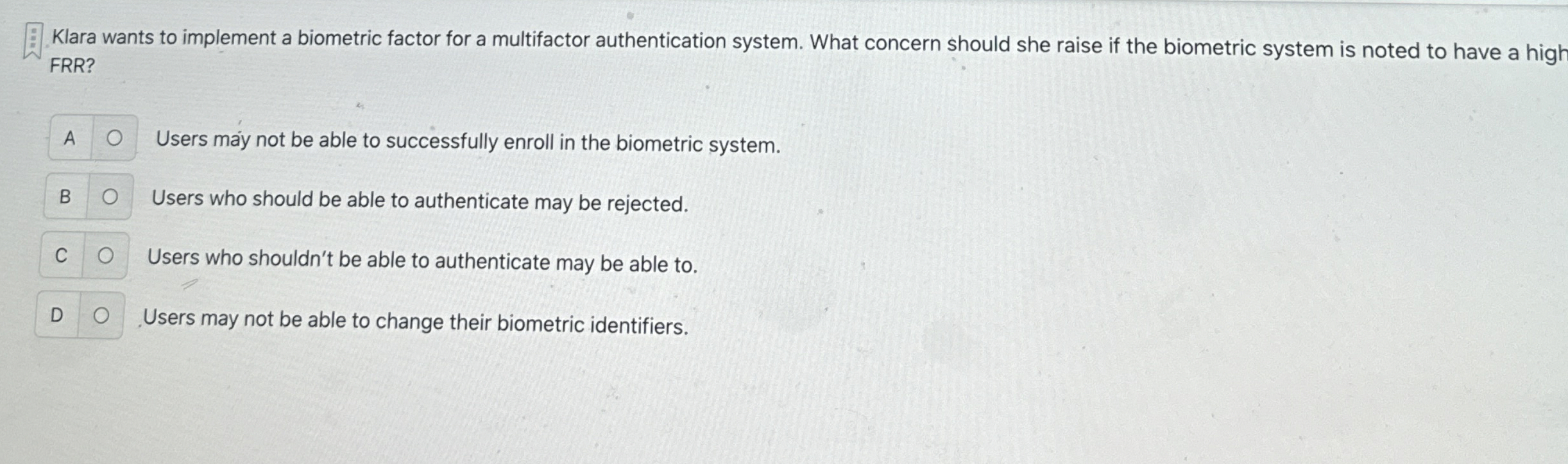 Solved Klara wants to implement a biometric factor for a | Chegg.com