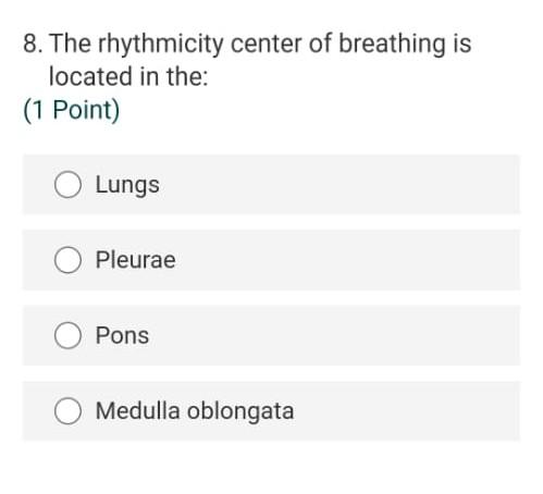 Solved 8. The rhythmicity center of breathing is located in | Chegg.com
