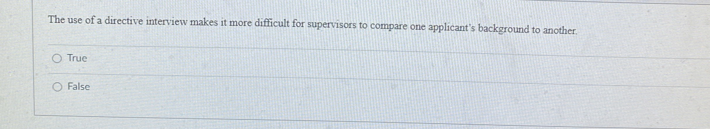 Solved The use of a directive interview makes it more | Chegg.com