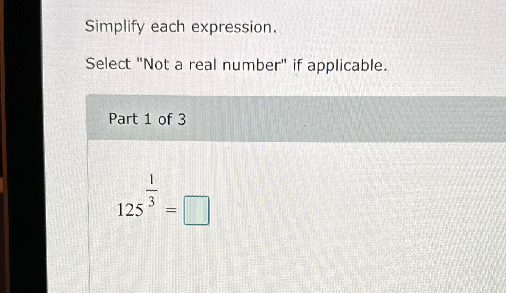 Solved Simplify each expression.Select "Not a real number" | Chegg.com