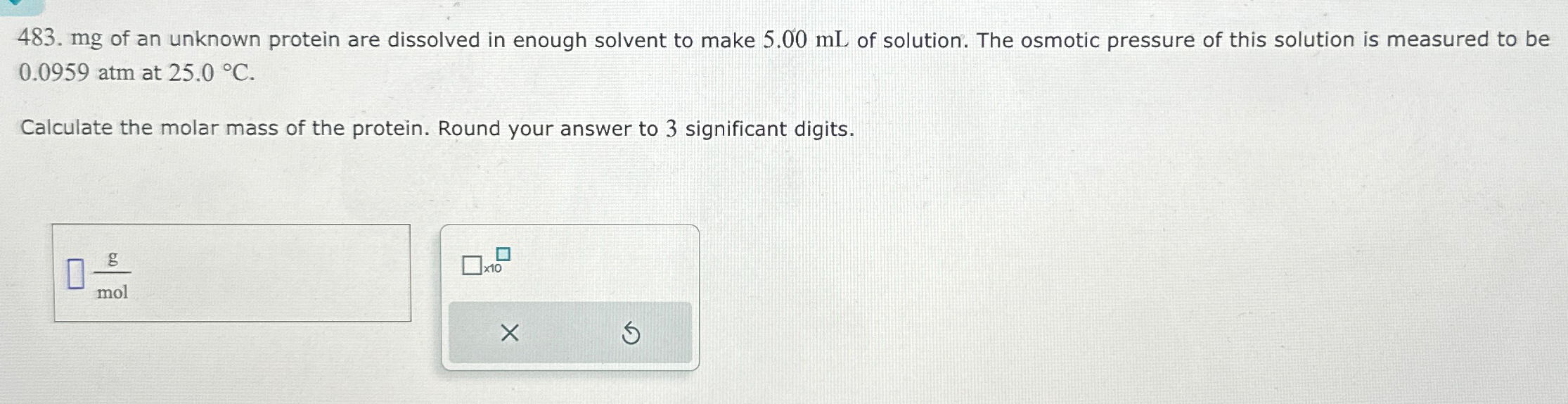 Solved mg ﻿of an unknown protein are dissolved in enough | Chegg.com