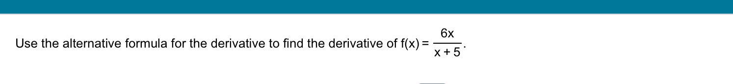 Solved Use the alternative formula for the derivative to | Chegg.com