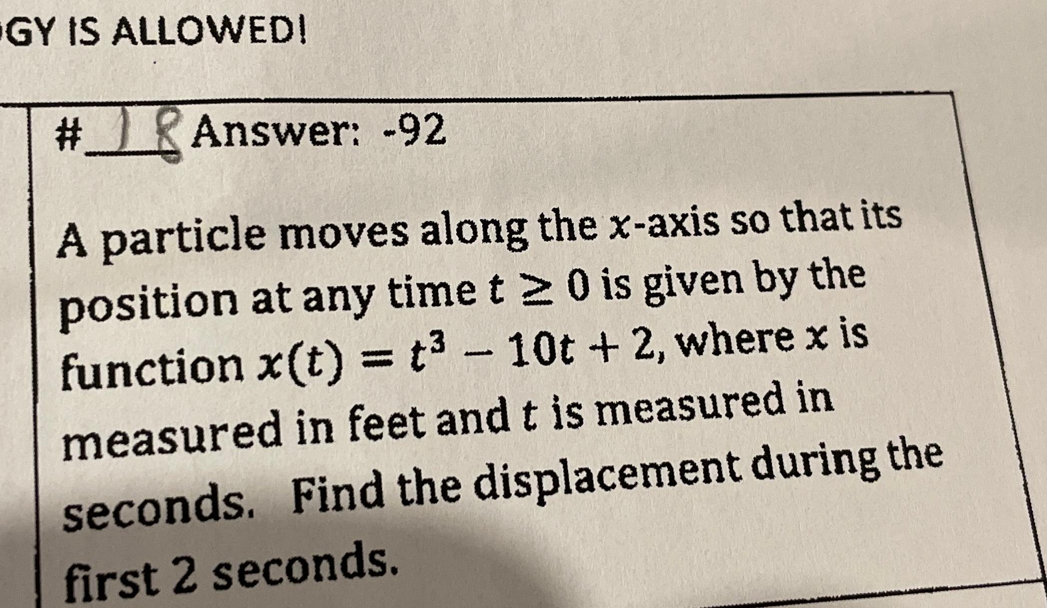 Solved GY IS ALLOWED!#18Answer: -92A particle moves along | Chegg.com