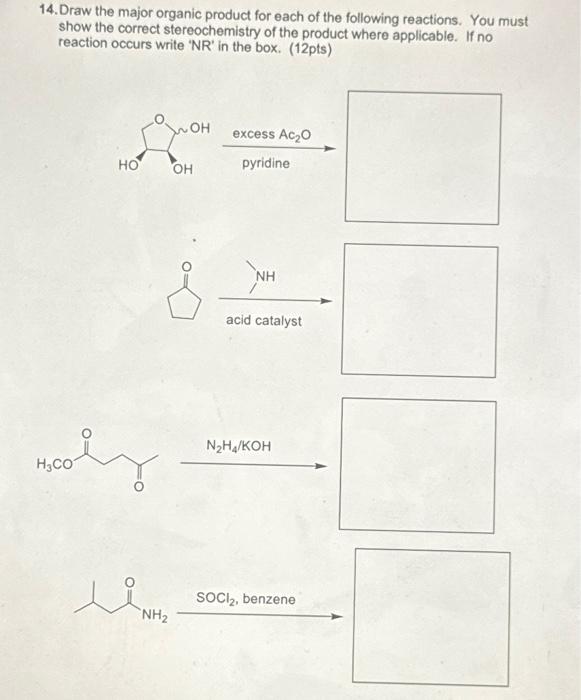 Solved 14. Draw the major organic product for each of the | Chegg.com