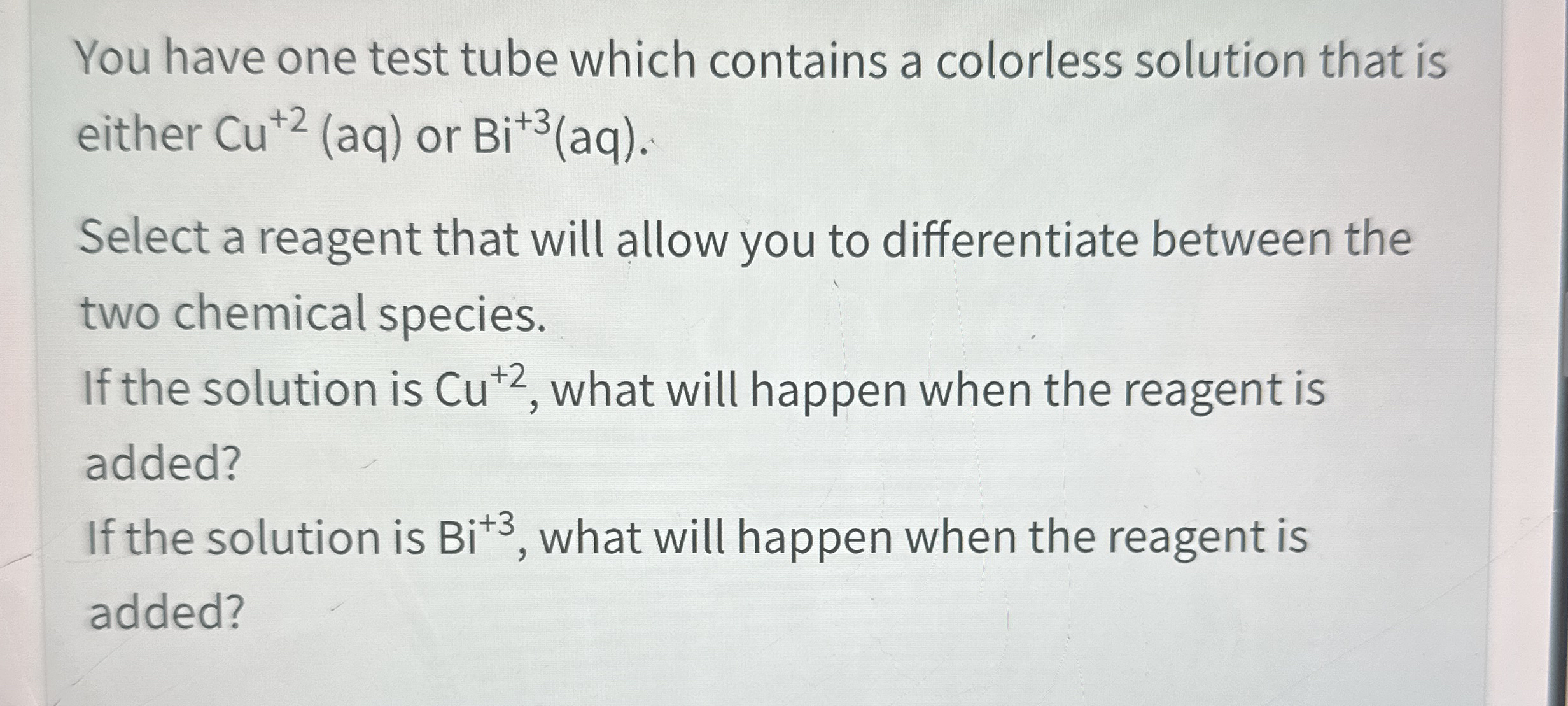 Solved You have one test tube which contains a colorless | Chegg.com