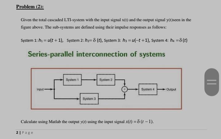 Solved Given the total cascaded LTI-system with the input | Chegg.com