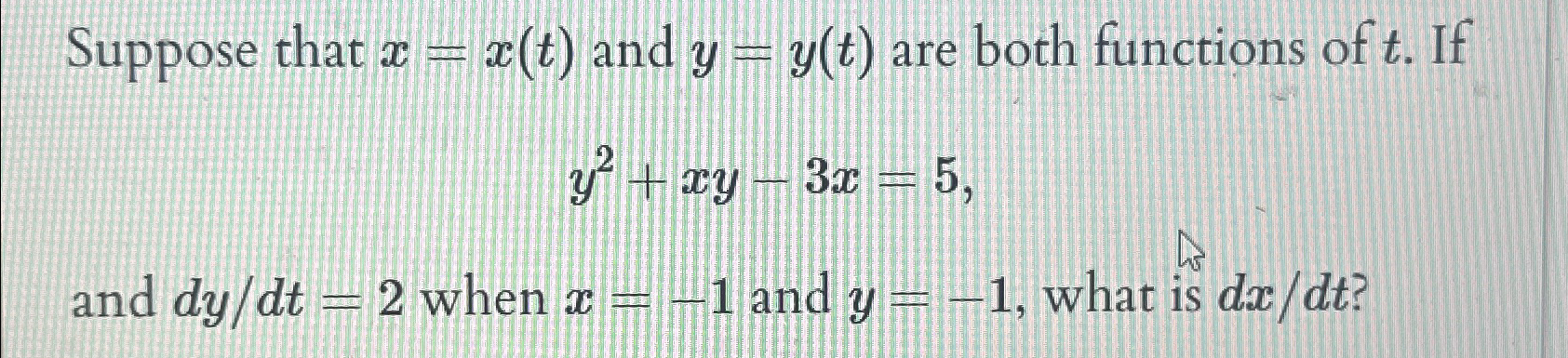 Solved Suppose that x=x(t) ﻿and y=y(t) ﻿are both functions | Chegg.com