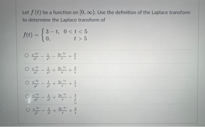 Solved Let f(t) be a function on [0,∞). Use the definition | Chegg.com
