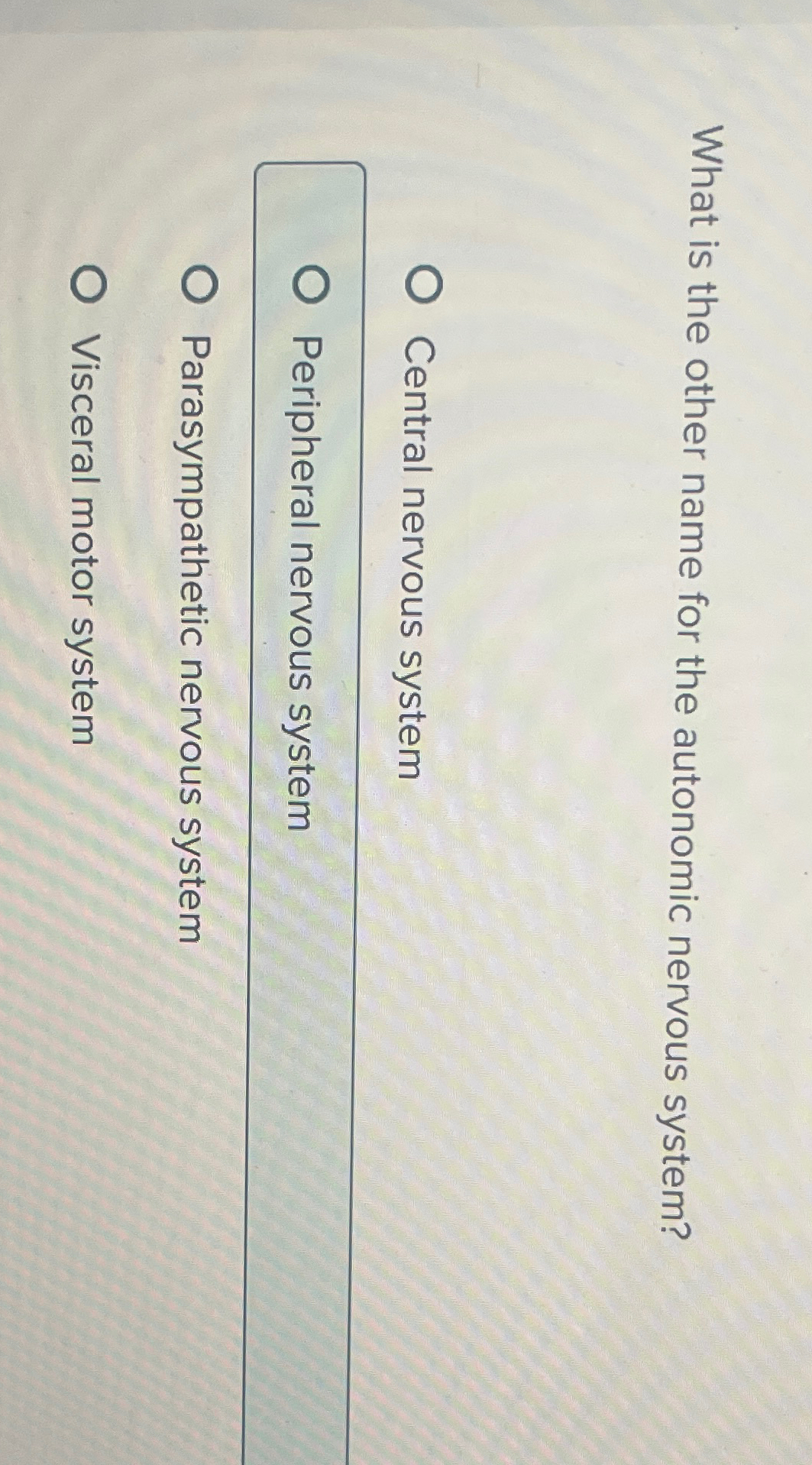 Solved What is the other name for the autonomic nervous | Chegg.com